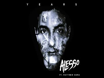 Alesso - Years ft Matthew Koma - wideo w cda.pl