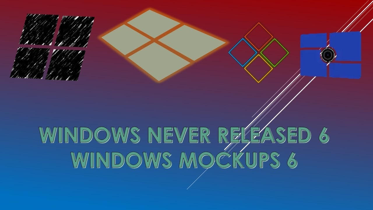 Windows Never Released Versions / Windows Mockups 6 (with future ...