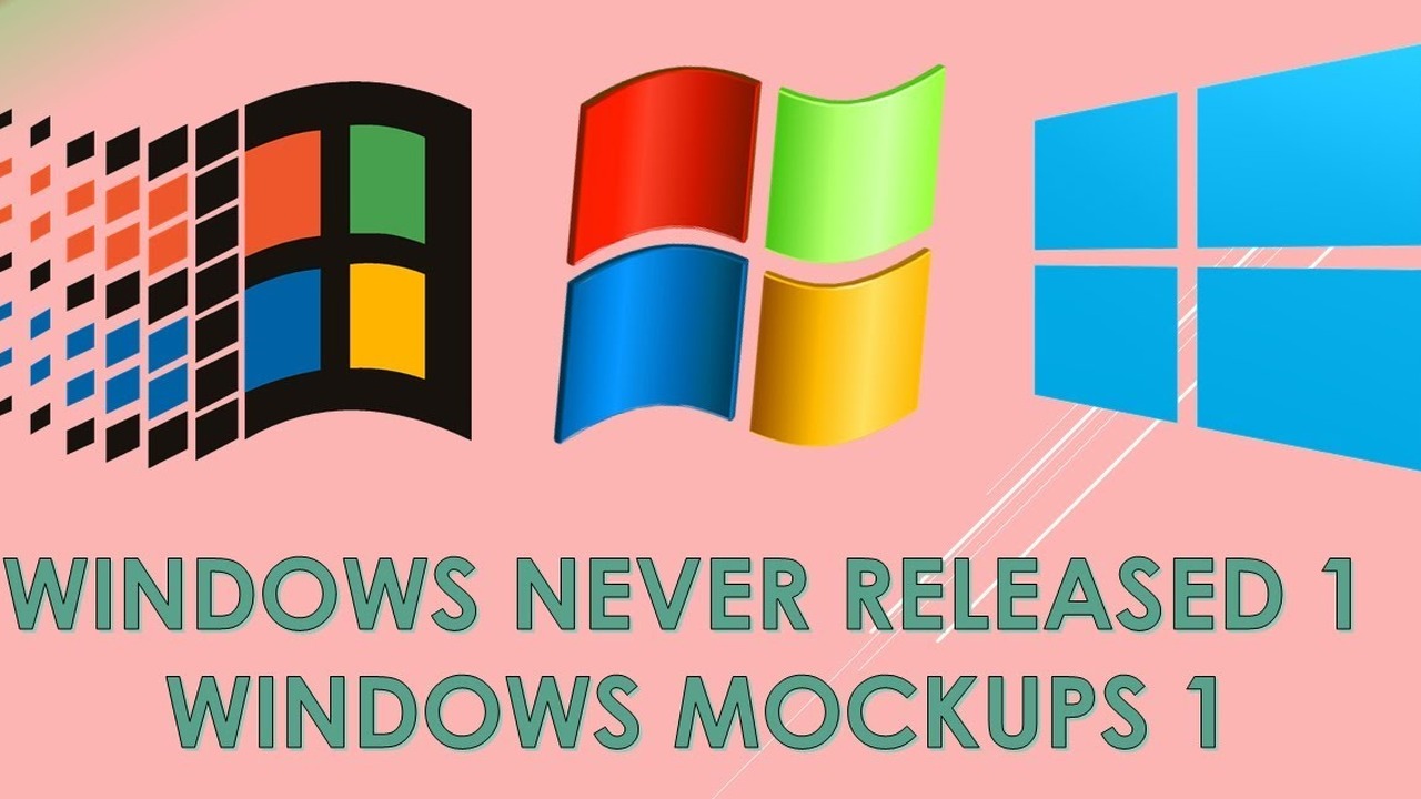 Windows Never Released Versions / Windows Mockups 1 - 2018 - CDA