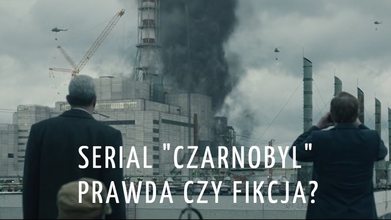 SERIAL CZARNOBYL - PRAWDA CZY FIKCJA? (1 część) - CDA