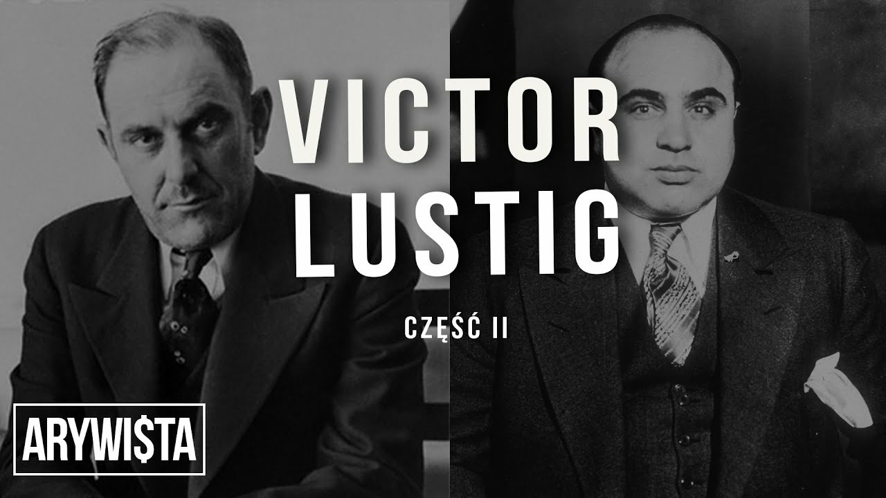 Victor Lustig Genialny Oszust część 2 | Arywista - CDA